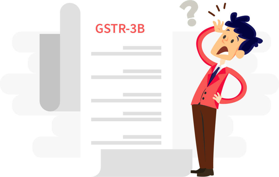 What is GSTR 3B: A Detailed Guide and How To File GSTR 3B