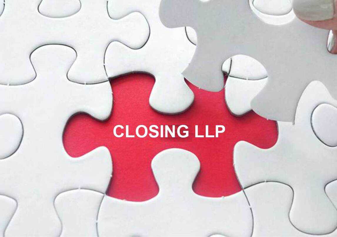 LLP : Closure procedure, Documents required, Procedure for to apply